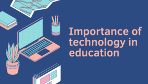 Importance of Technology in Education | RPAToolsTutorial